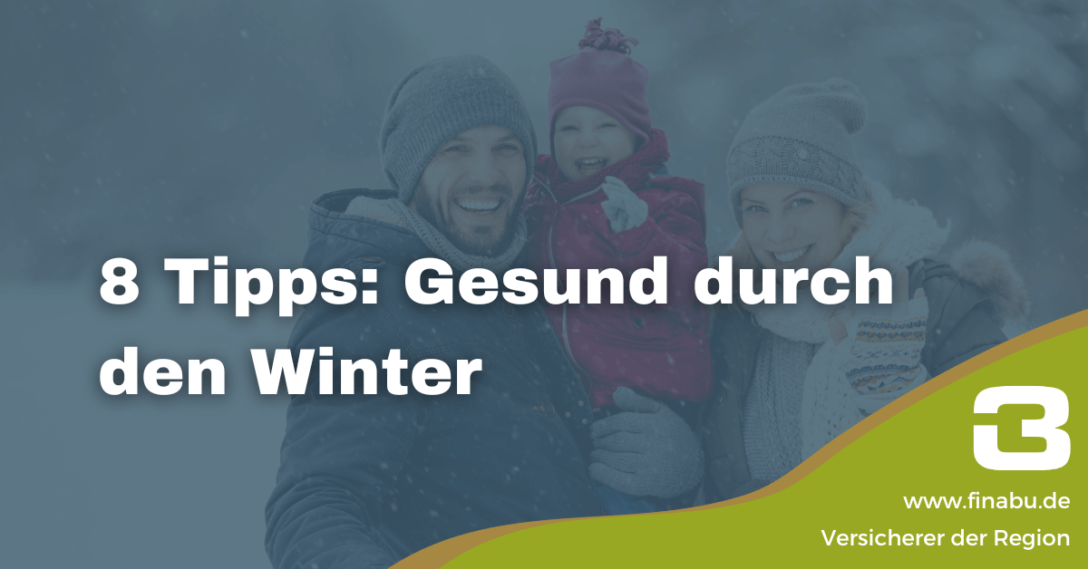 8 Tipps: Gesund durch den Winter | Burgstahler Finanz- und Vorsorgeberatung