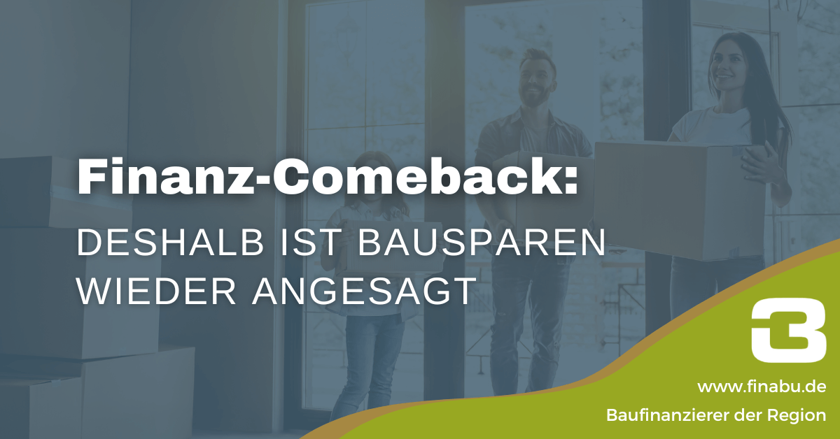 Finanz-Comeback – Deshalb ist Bausparen wieder angesagt